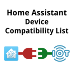 Home Assistant Device Compatibility List - Brian Prom Blog